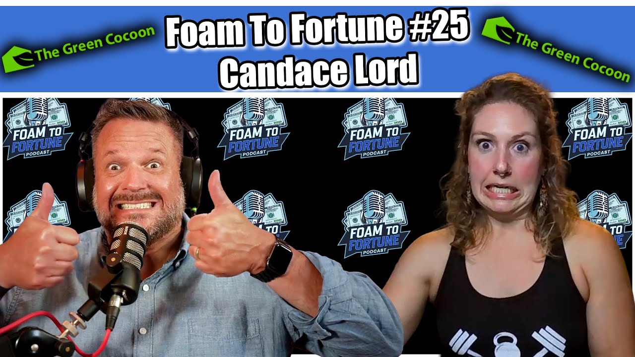 How Candace Lord Dominates in a Male-Driven Spray Foam Industry | Ep ...