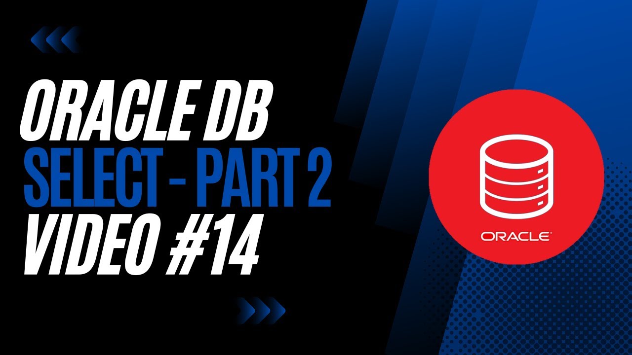 # 14 - Select - Part 2 ( DML ) - YouTube