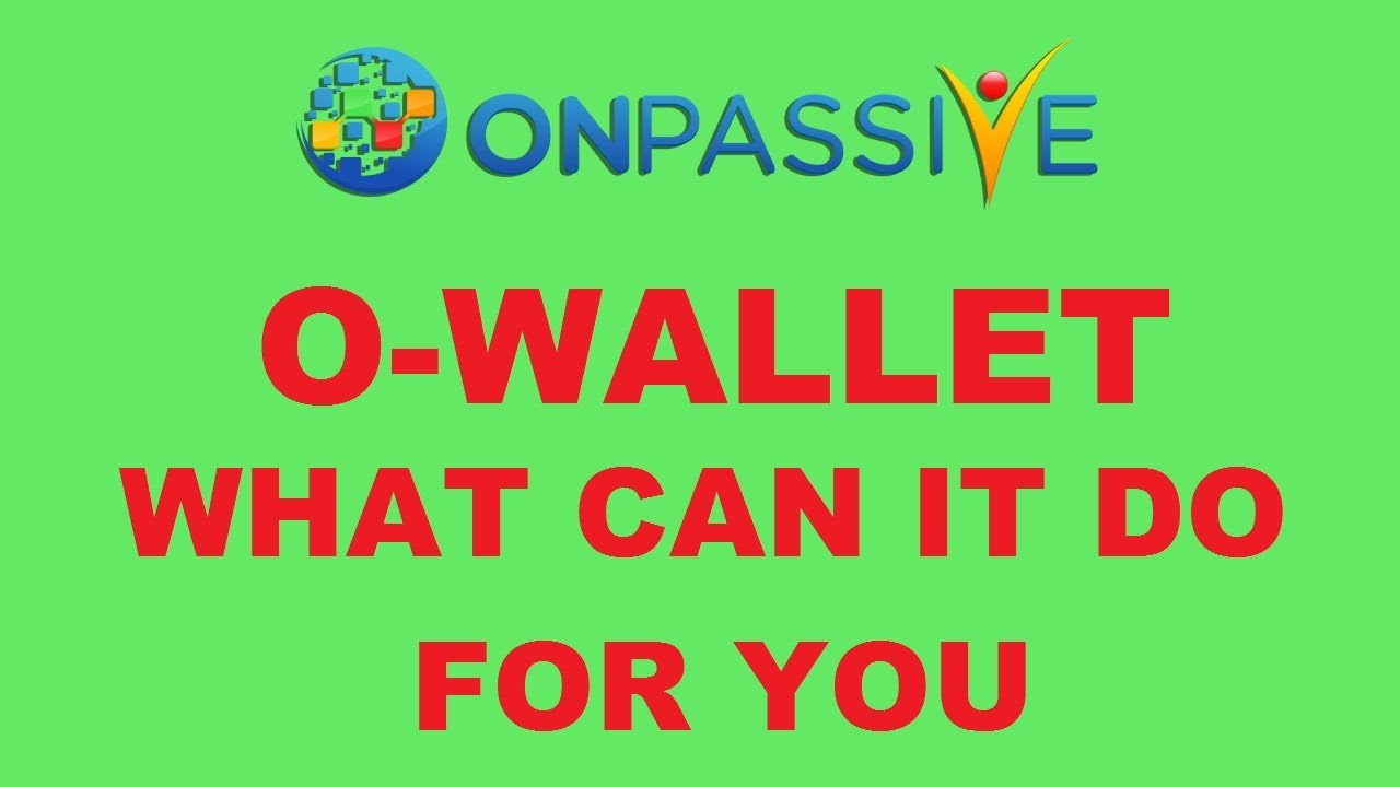 #ONPASSIVE 🔷 O-WALLET 🔷 WHAT CAN IT DO FOR YOU 🔷 with Mike Ellis 🔷 ...