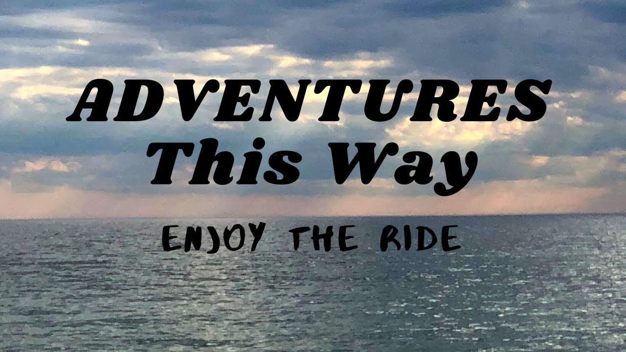 Welcome To ADVENTURES This Way - YouTube