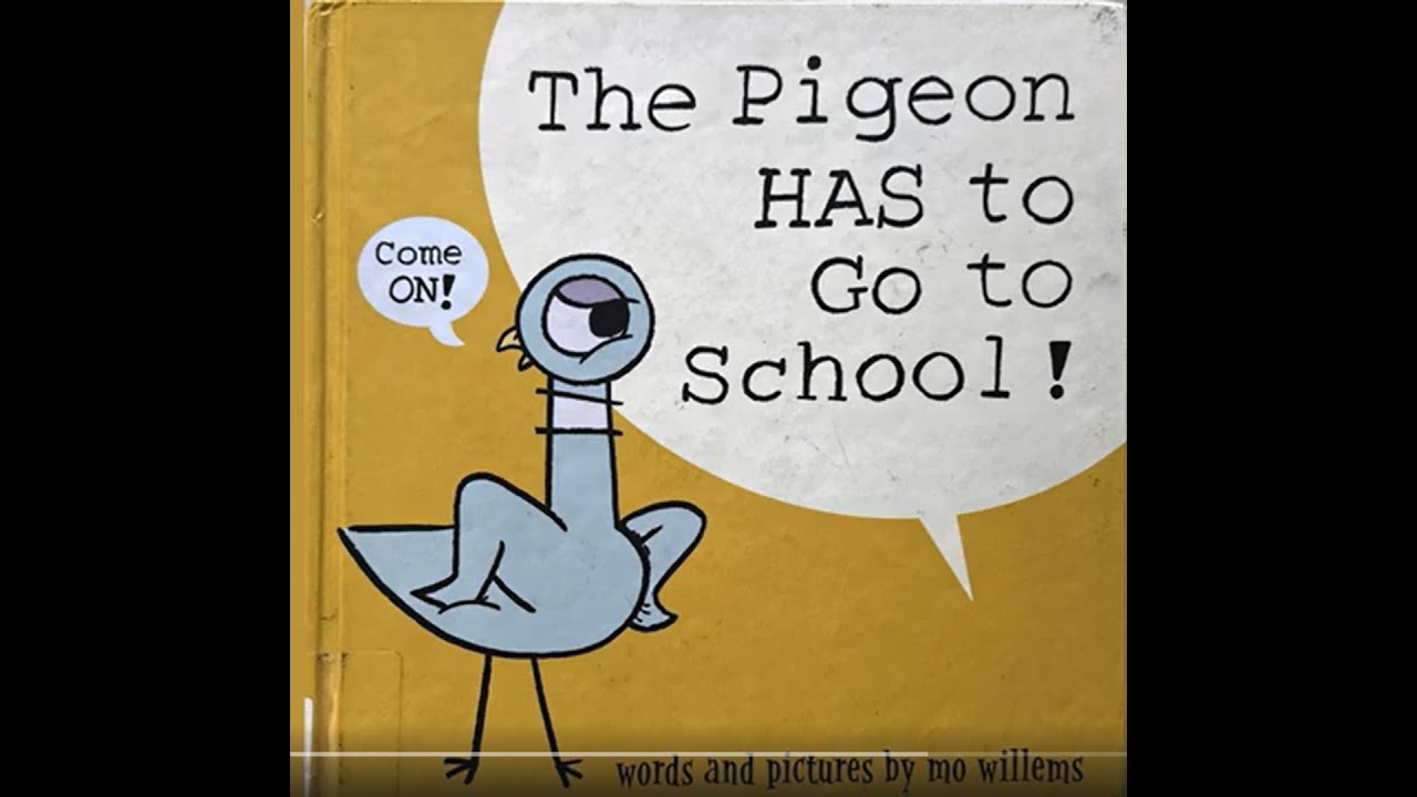 The Pigeon has to go school/ read aloud - YouTube