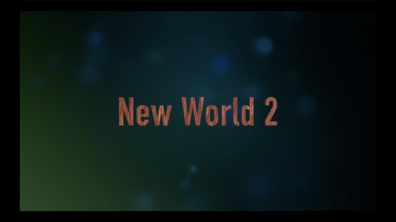 New World 2 - YouTube