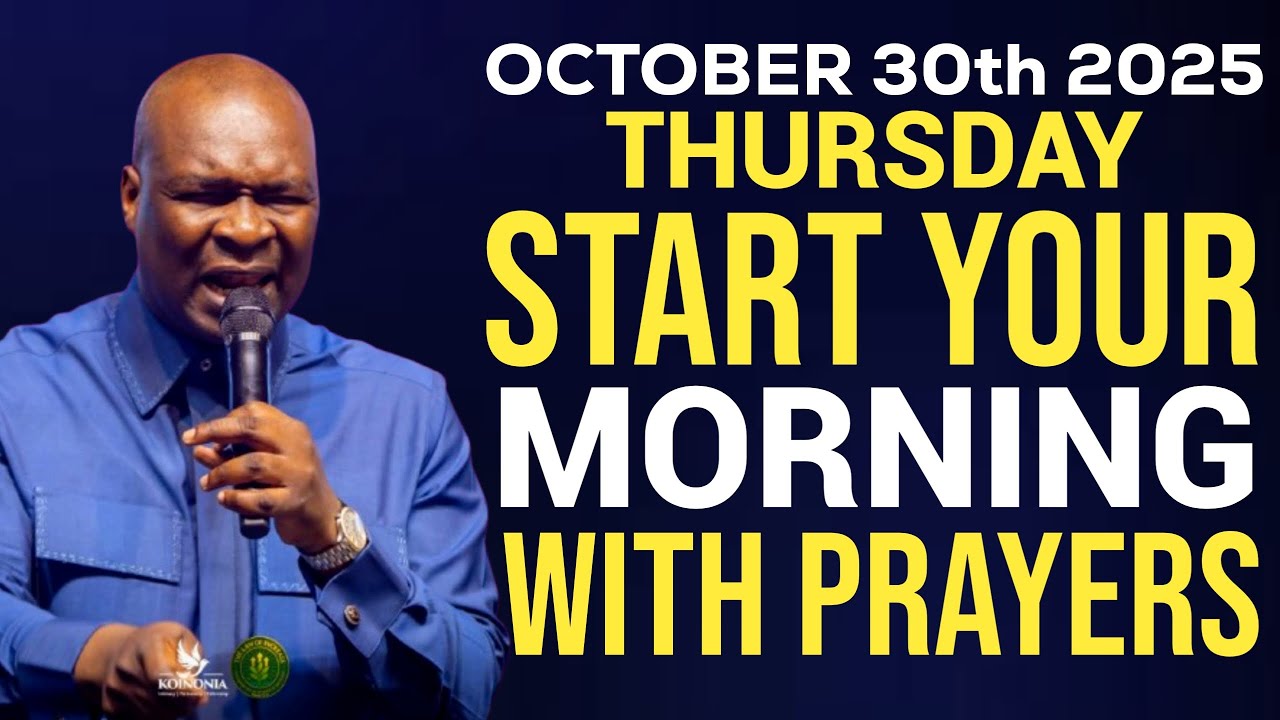 [Thursday 30th October 2025] Early Morning Powerful Prophetic Morning ...