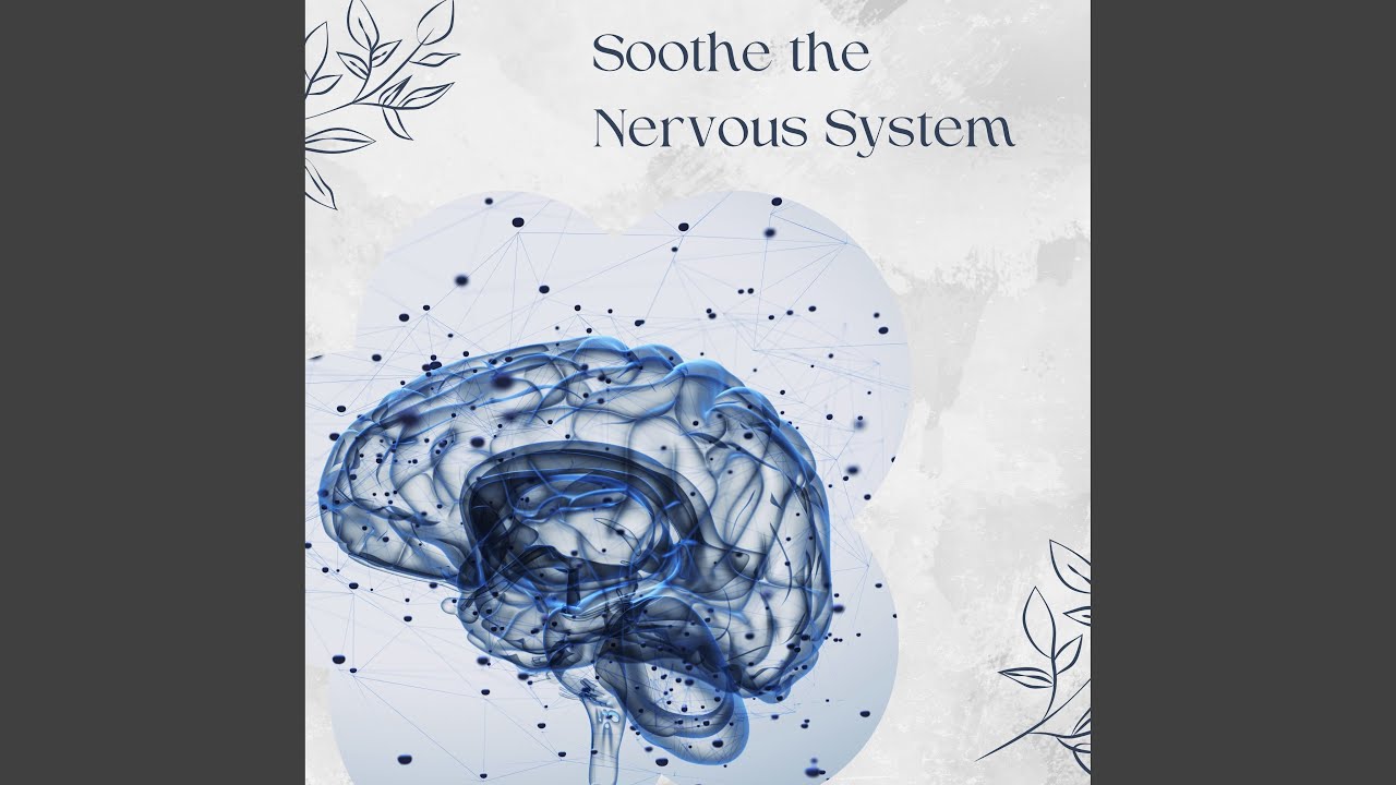 Soothe the Nervous System - YouTube