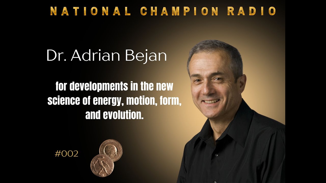 Dr. Adrian Bejan: Master of Flow, Constructor of Thermodynamics ...