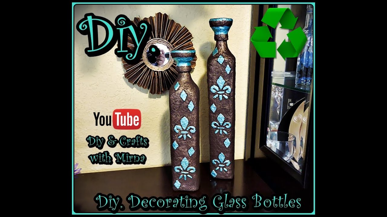 Diy Decorating Glass Bottles Diy & Crafts with Mirna - YouTube