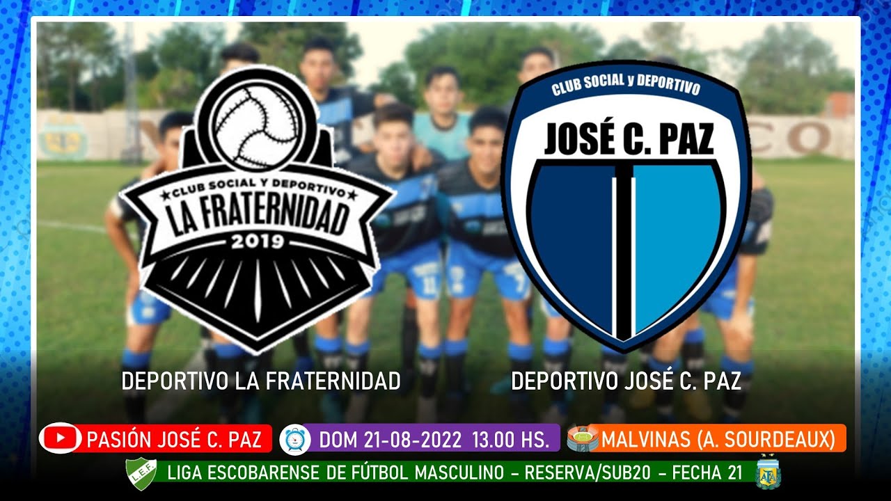 [Sub20] La Fraternidad vs José C. Paz // PASIÓN JOSÉ C. PAZ - YouTube