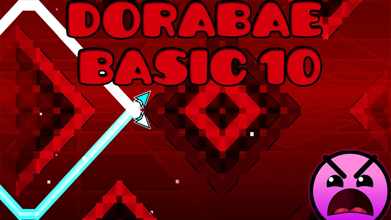 Geometry Dash// Insane-Dorabae Basic 10 - 100% - YouTube