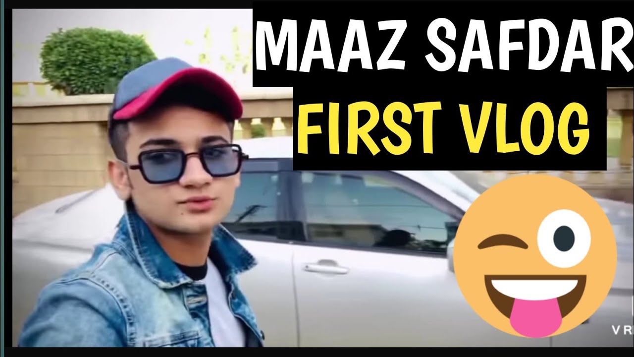 MAAZ SAFDAR FIRST VLOG/)(||√√PAKISTANI YOUTUBERS ️ ️ - YouTube