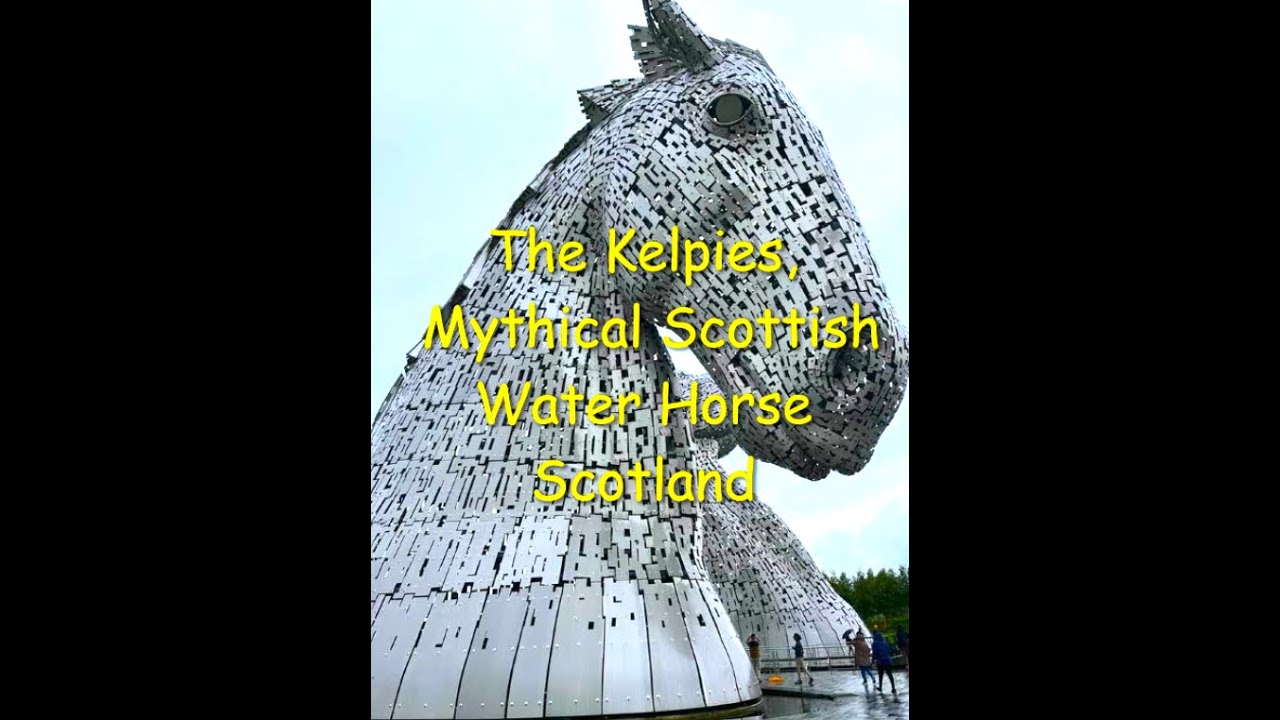 SCOTLAND ITINERARY - "The Kelpies" Mythical Scottish Water Horse - YouTube