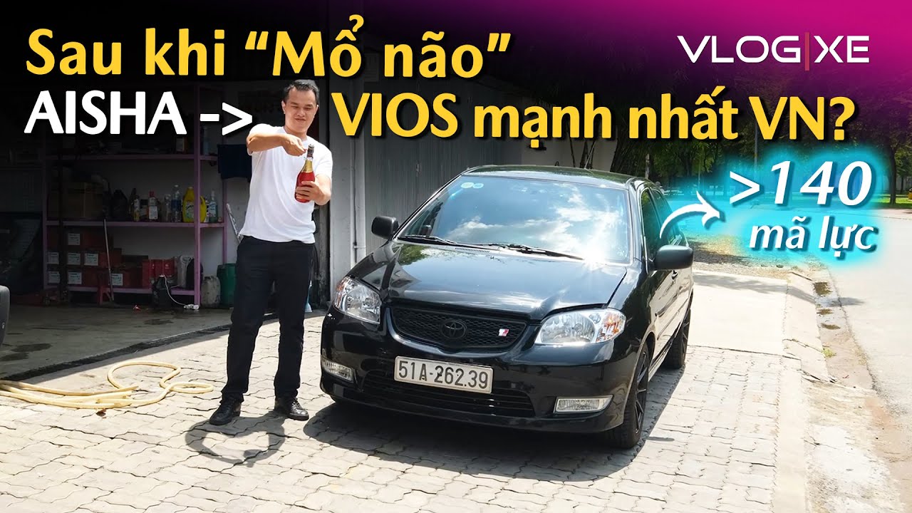 Sau "mổ não", Aisha tái sinh thành chiếc Vios mạnh nhất Việt Nam (hơn ...