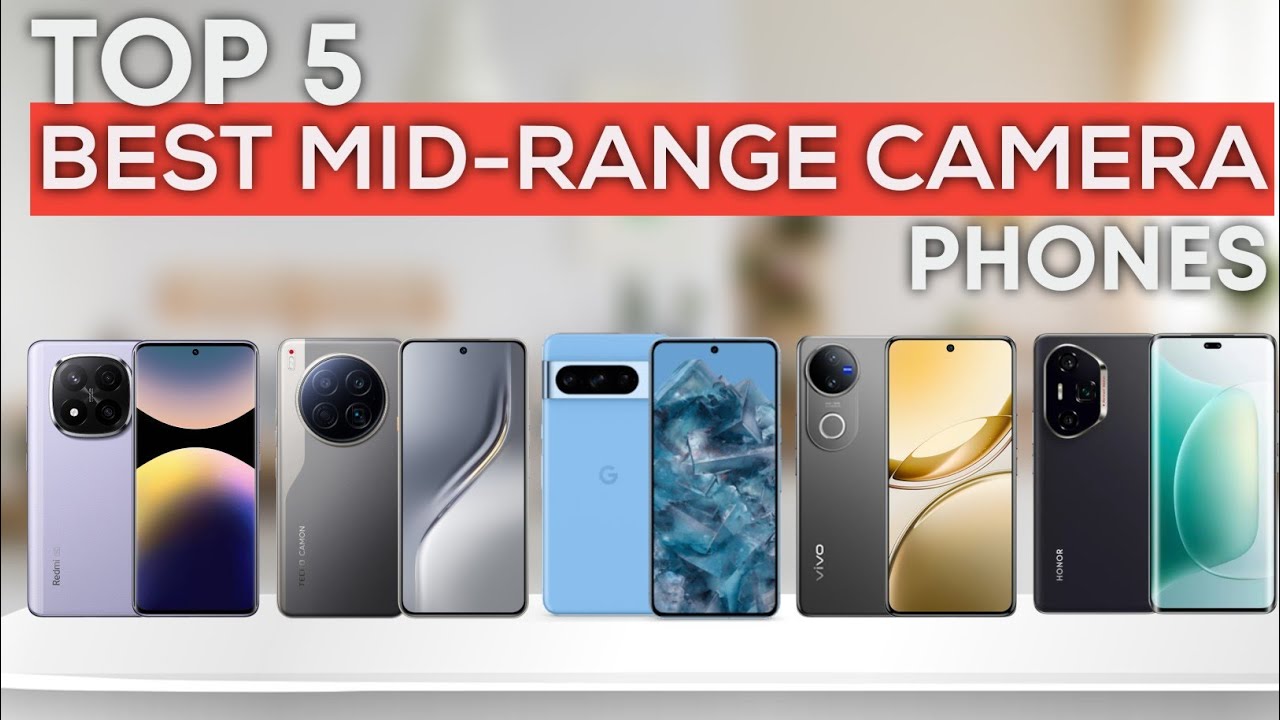 Top 5 Best Mid-Range Camera Phones 2025 - YouTube