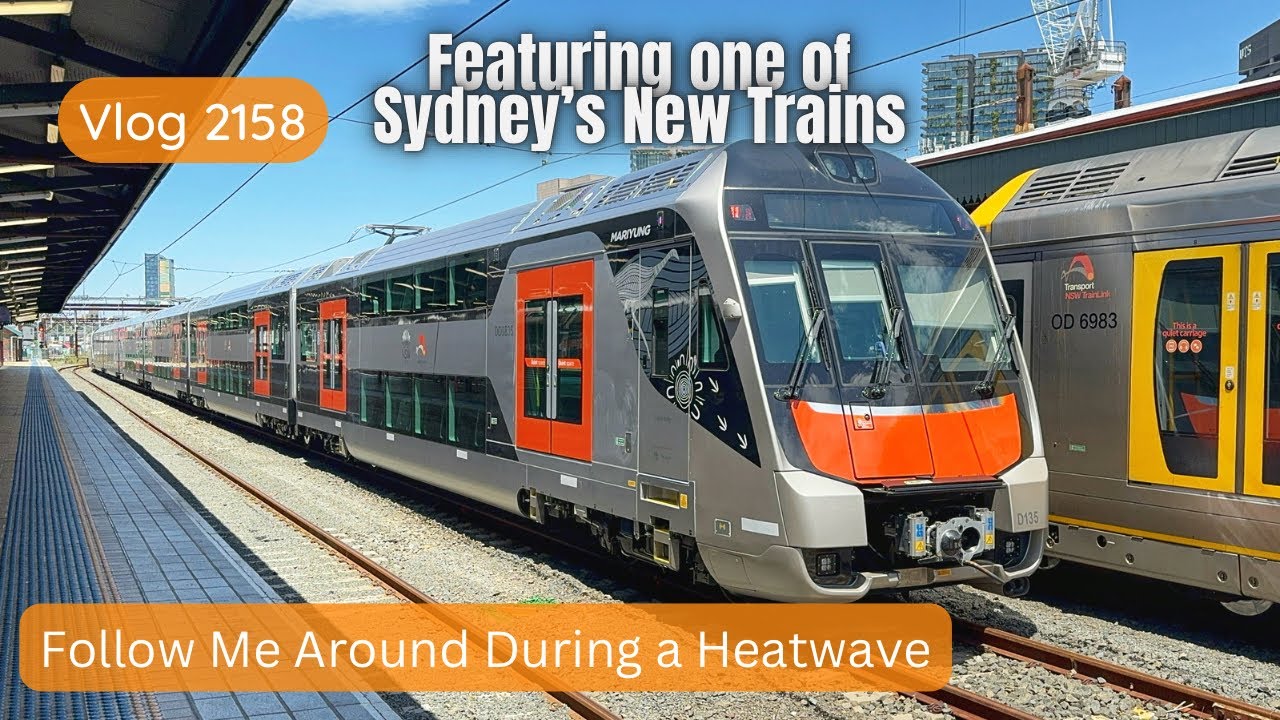 Sydney Trains Vlog 2158: Follow Me Around During a Heatwave - Featuring ...