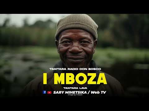 TANTARA MALAGASY - I MBOZA ( Tantara RADIO DON BOSCO) Tantara Lava