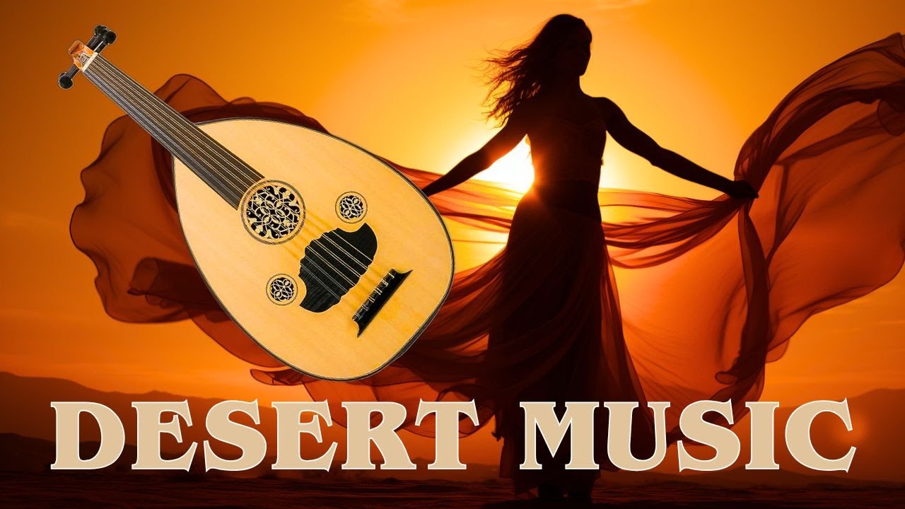 Desert Music 2024 🐪 Desert Lounge & Chillout🌞Best Of Desert Music ...