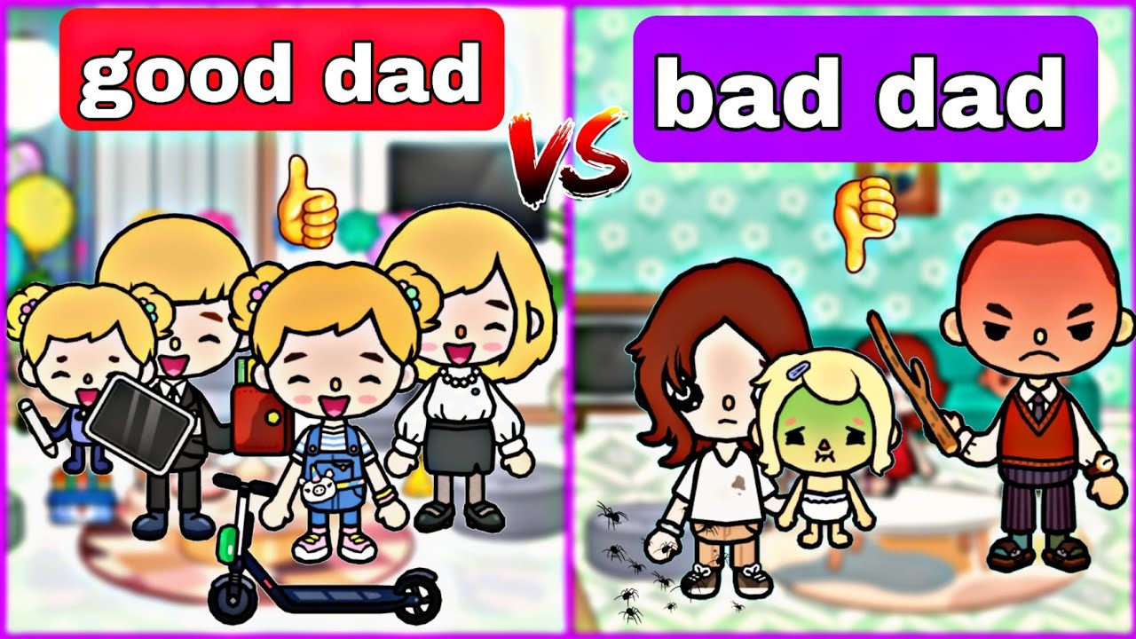 good dad 👍 vs bad dad 👎 _ Toca boca story - YouTube