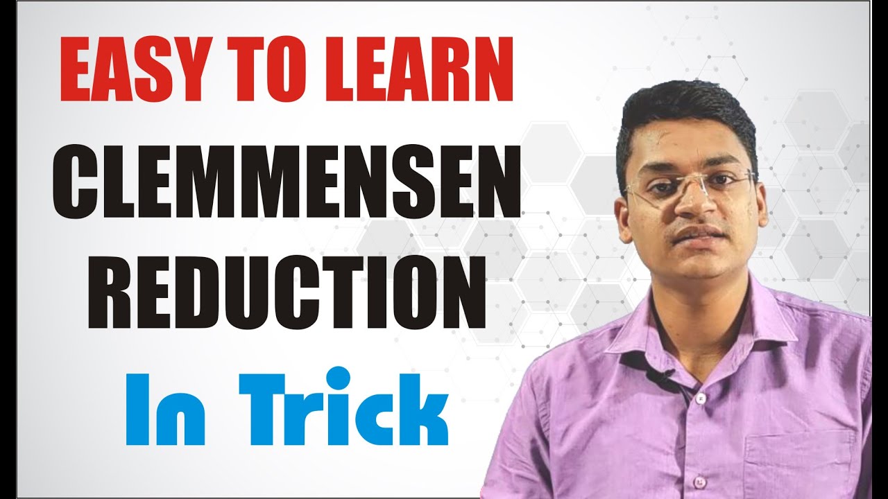 EASY TO LEARN CLEMMENSEN REDUCTION || NAMED REACTIONS || ORGANIC ...