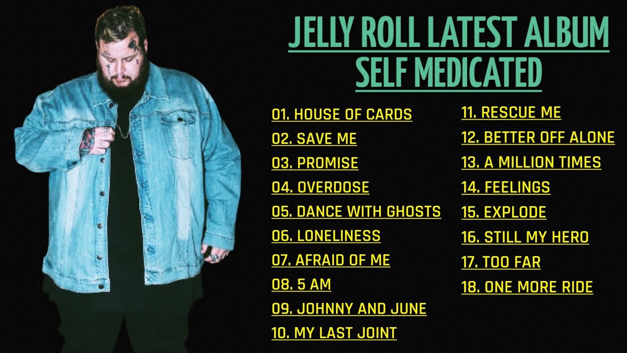 Jelly Roll Self Medicated Album | Jelly Roll Best Jukebox | Best Album ...