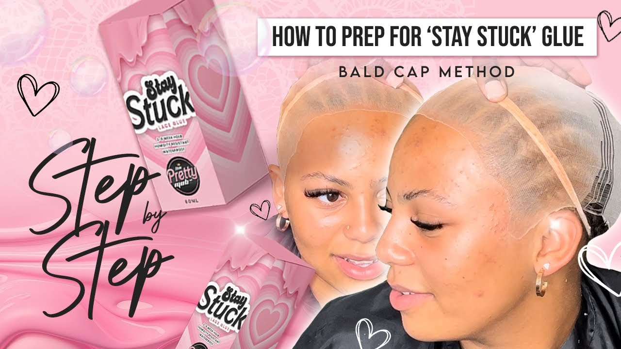 How to PREP for our ‘STAY STUCK’ lace glue: BALD CAP METHOD 😍💕 - YouTube