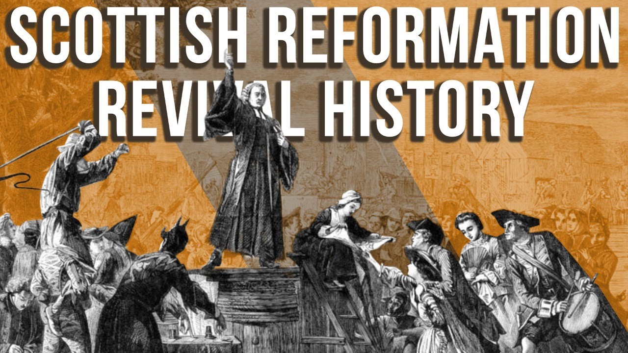 Revival Stories of The Scottish Reformation - YouTube