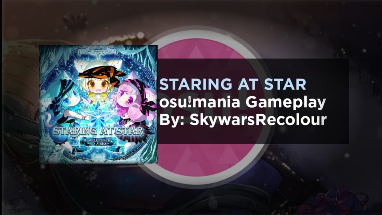 osu!mania Staring At Star | Full Combo ! ! - YouTube
