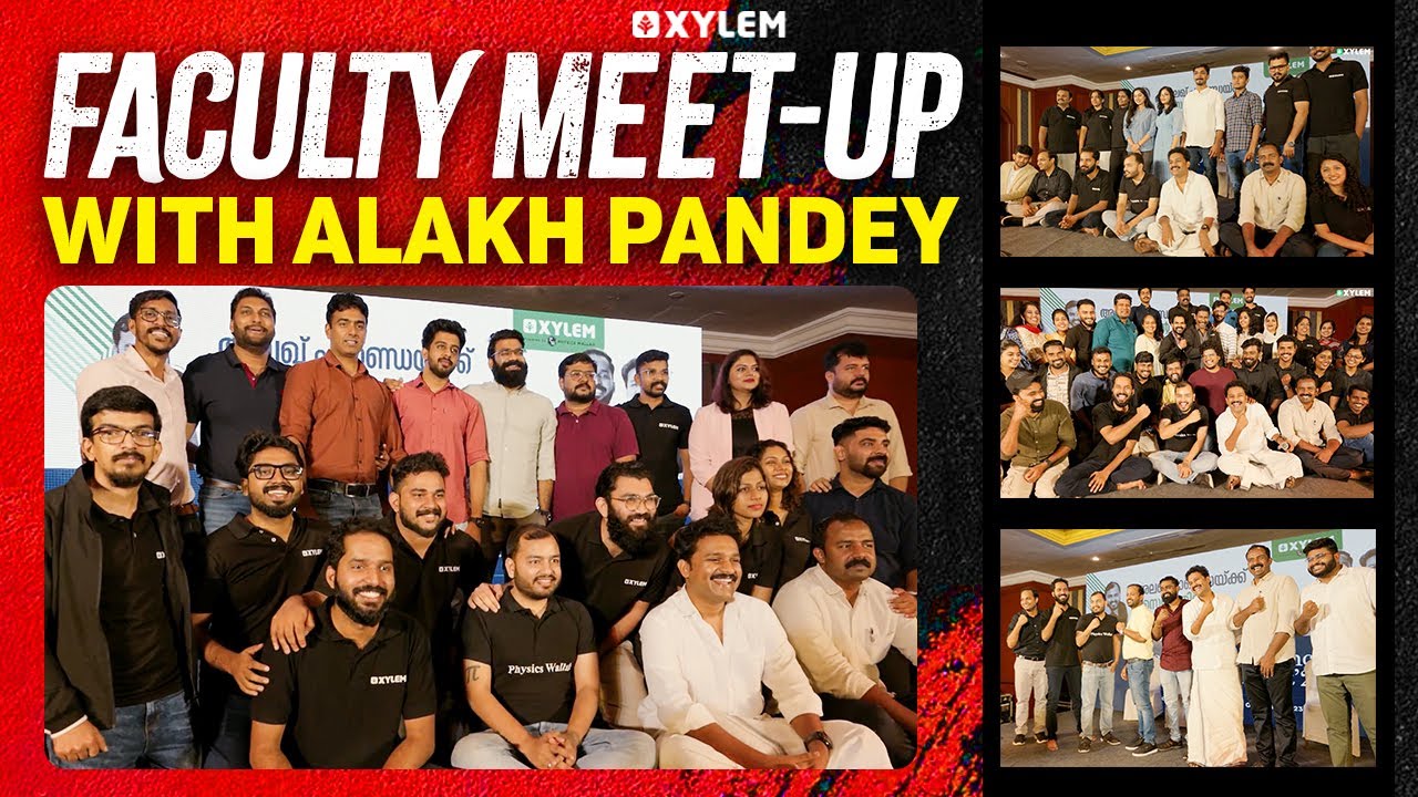 Xylem Faculty Meet- Up With Alakh Pandey ️ | Xylem NEET - YouTube
