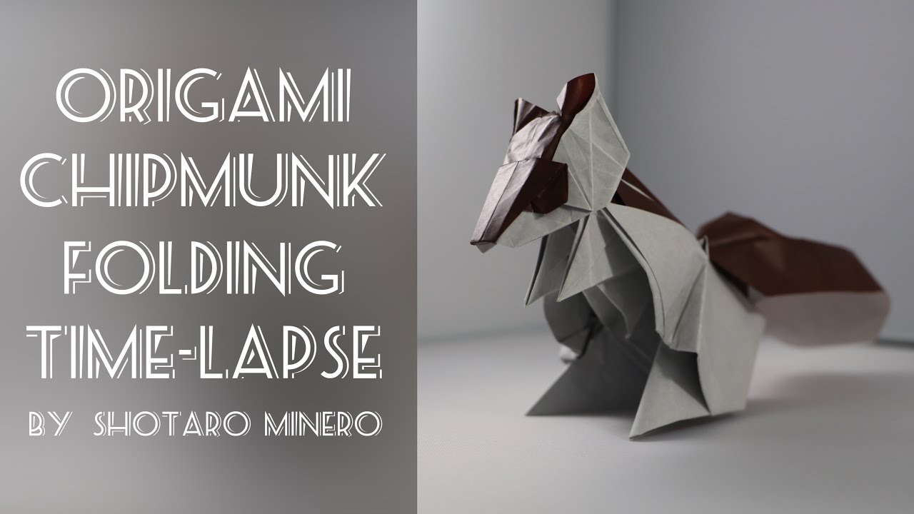 Origami Chipmunk [Shotaro Mineo] Time Lapse - YouTube