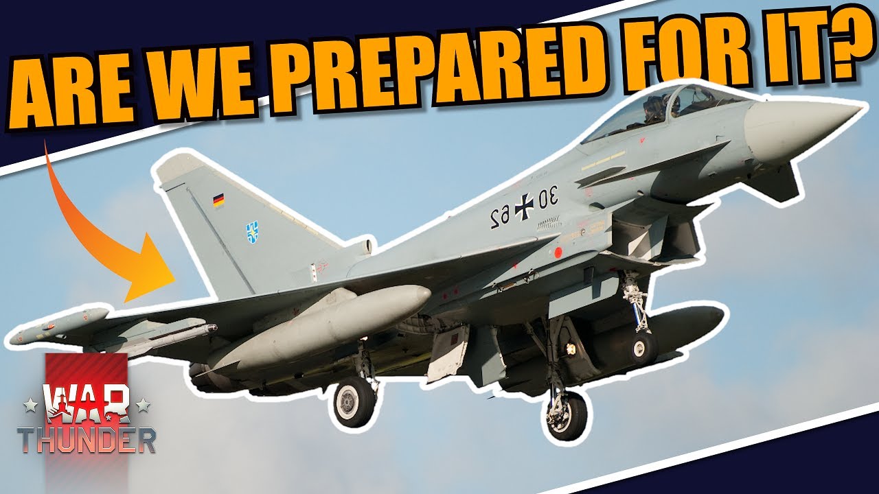War Thunder - ARE we READY for the EUROFIGHTER EF-2000? - YouTube