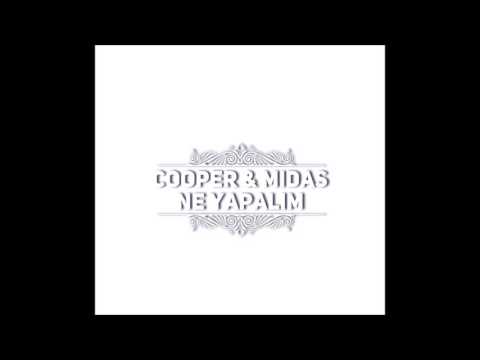 Cooper & Midas - Ne Yapalım