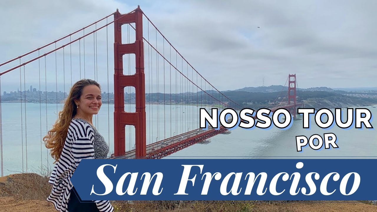 FOMOS AO GOLDEN GATE | Tour pelos melhores pontos de San Francisco ...