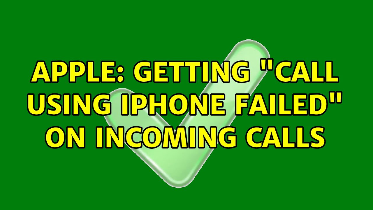 Apple: Getting "Call using iphone failed" on incoming calls - YouTube
