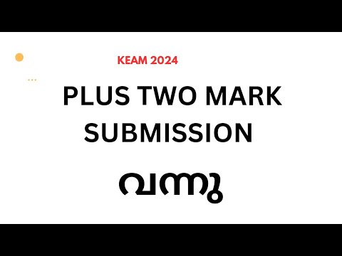 PLUS TWO MARK SUBMISSION ... KEAM 2024 #keam #keam2024 - YouTube
