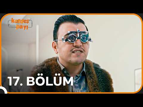 #SANSÜRSÜZ Kardeş Payı 17. Bölüm (FULL HD)