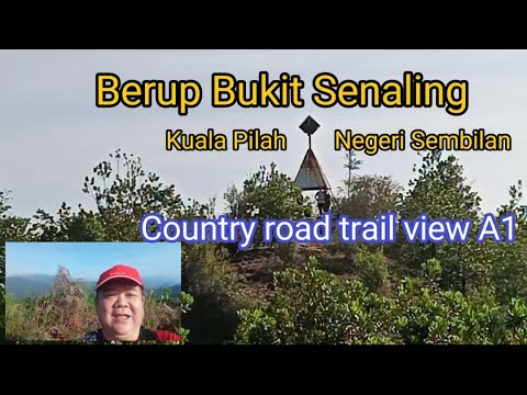Hiking Bukit Senaling , Kuala Pilah , N9. Hip pain slow hike and ...