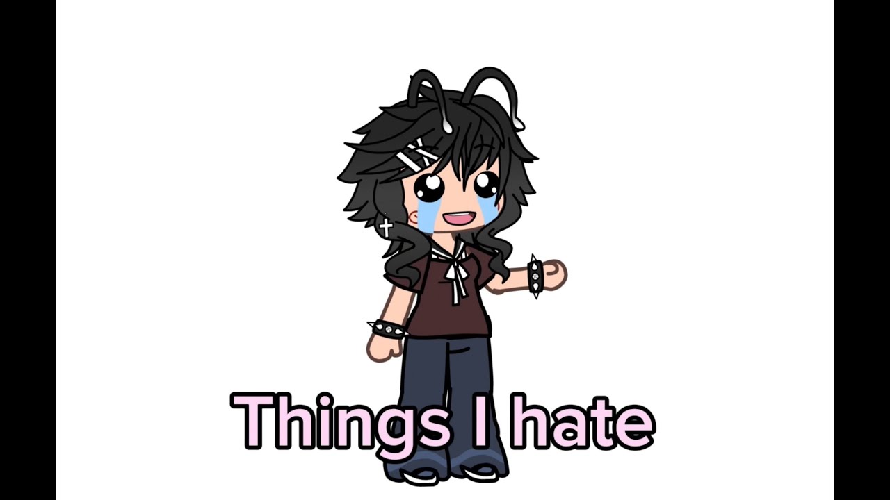 10 Things I HATE //gacha life skit// - YouTube