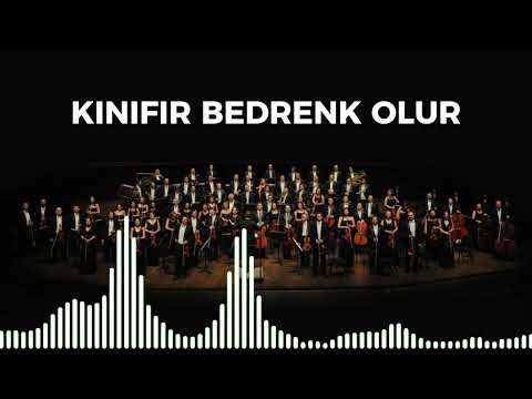 Kınıfır Bedrenk Olur - Senfoni Orkestrası ile Türküler