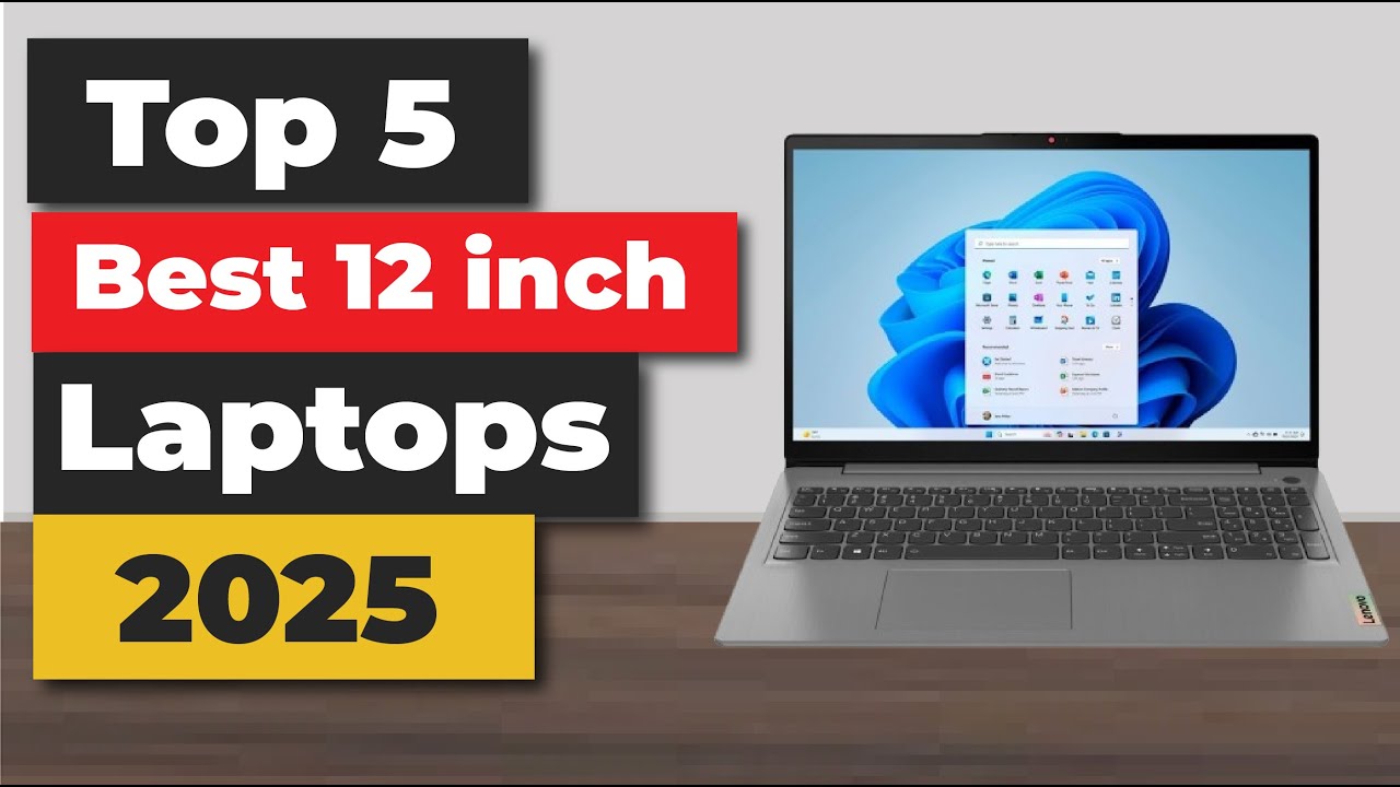 5 Best 12 inch Laptops for Travellers in 2025 (Updated) - YouTube