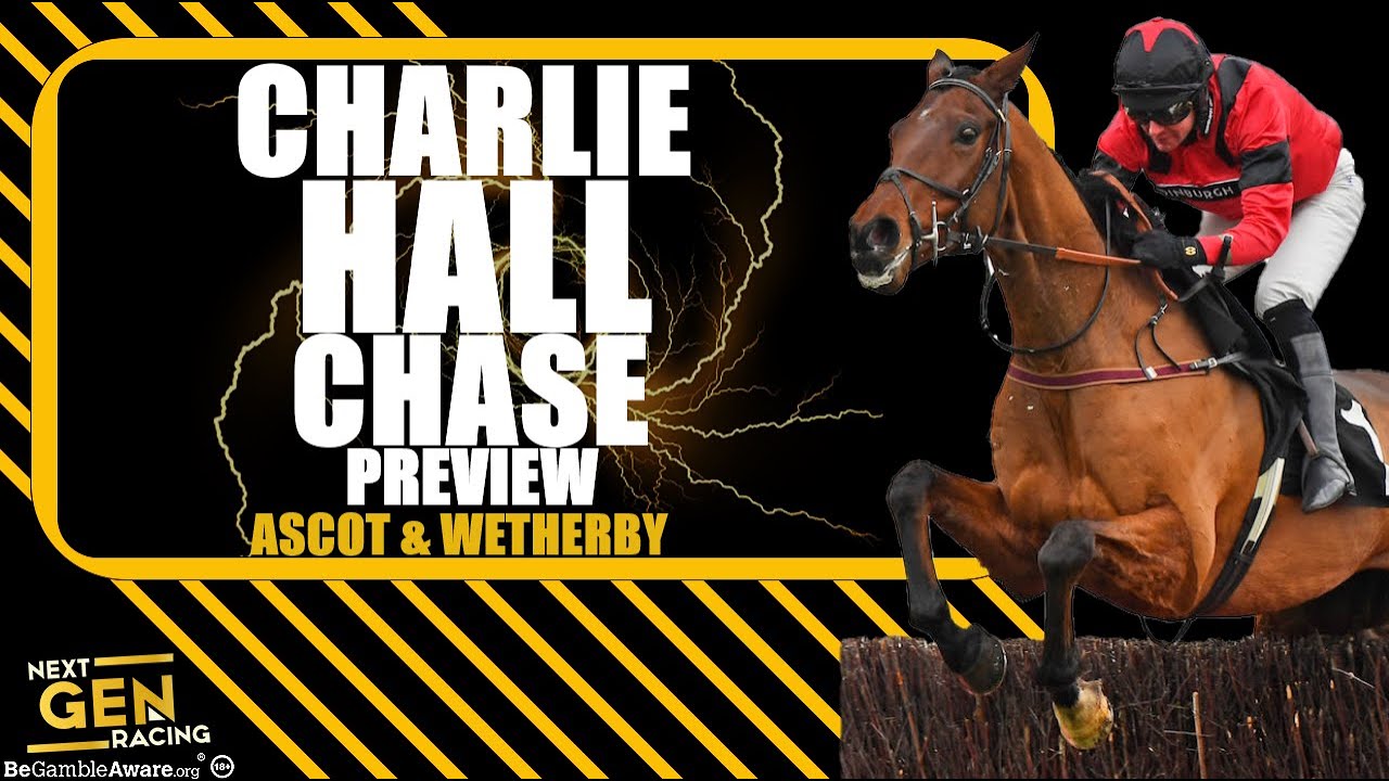 Charlie Hall Chase Preview | Ascot & Wetherby | Horse Racing Tips - YouTube