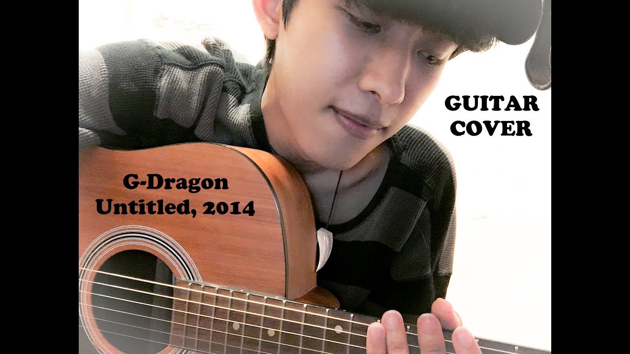 G-DRAGON - 무제(無題) Untitled, 2014 [Guitar Cover] (Easy Chords) - YouTube
