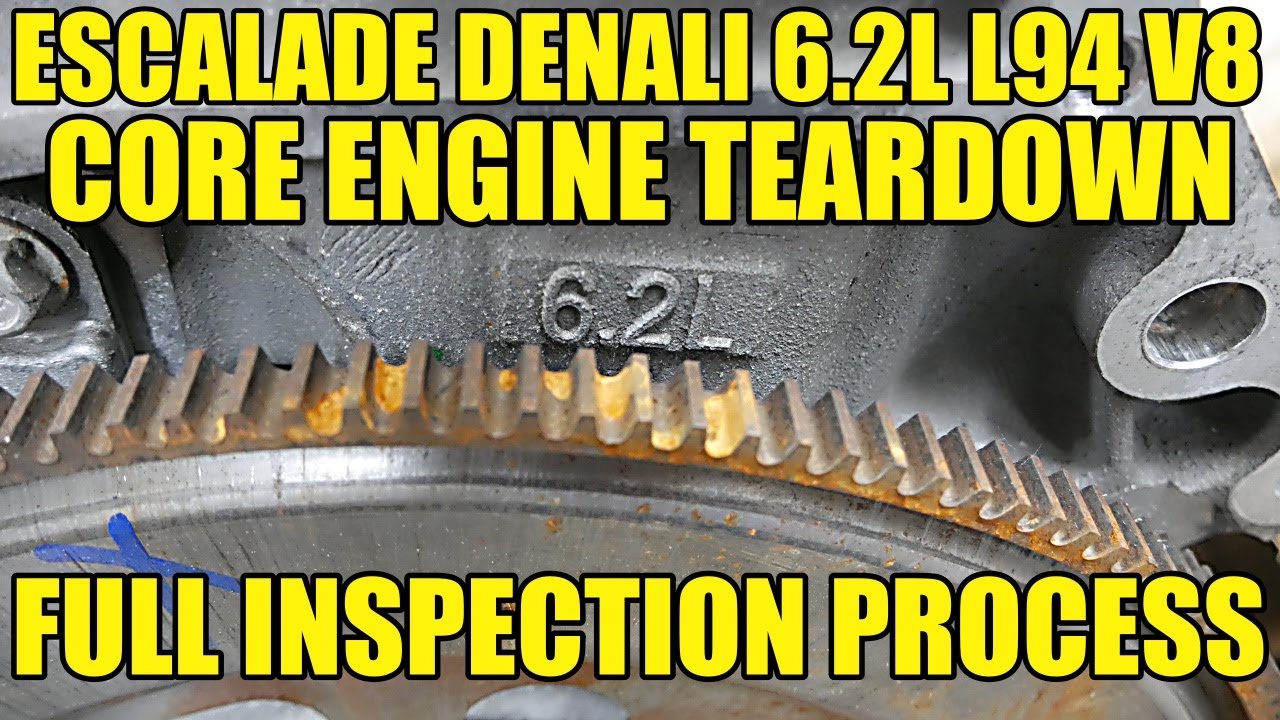 Escalade Denali L94 6.2L Core Engine Teardown. Our Dismantling And ...
