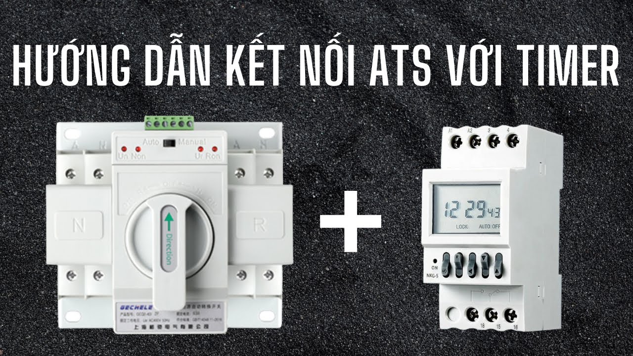 Hướng dẫn kết nối ATS 63A với timer thời gian | Tu Dien DITICO - YouTube
