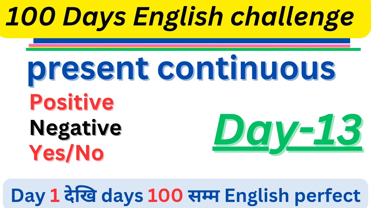 Present continuous tense, positive, negative, yes/no, and WH questions ...