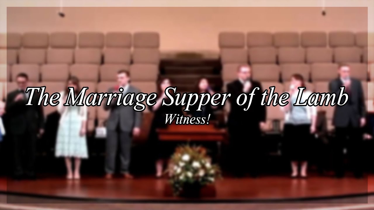 The Marriage Supper of the Lamb - Witness! - Heartland Baptist Bible ...
