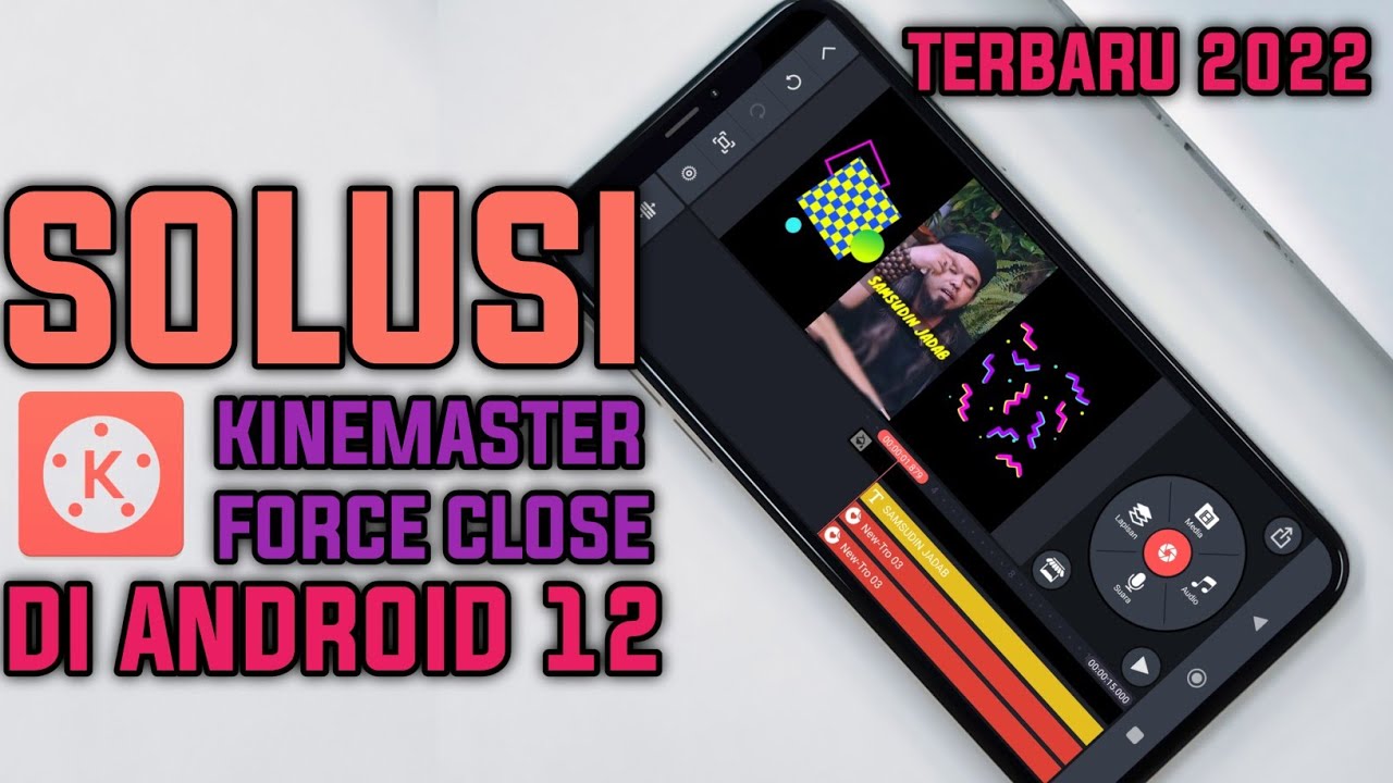 Solusi Kinemaster Force Close di Android 12 - YouTube