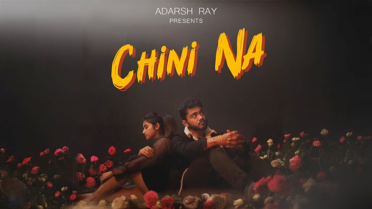 Chini Na (Official Music Video) | Adarsh Ray | New Bengali Song - YouTube