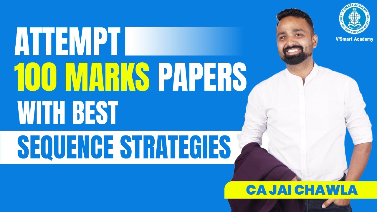How to solve 100 Mark Paper? The Perfect Sequence for Solving Exam | CA ...