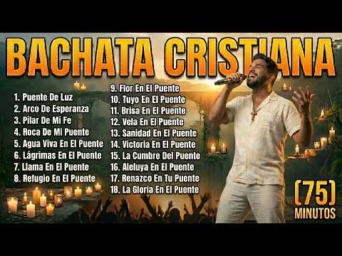 Bachata Cristiana 2026 ✝️ El Puente De Luz - Mix Cristiano (75 Minutos)