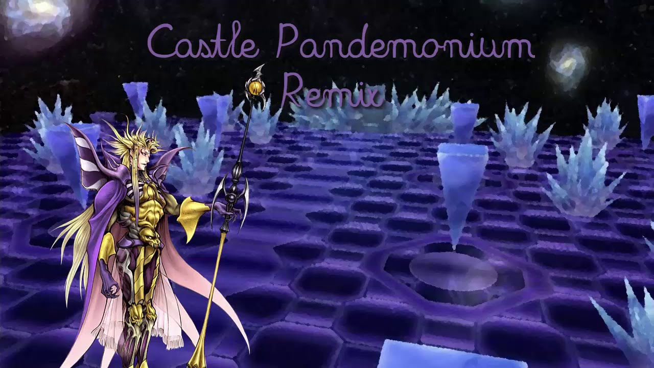 Final Fantasy - Castle Pandemonium Remix ♪ - YouTube