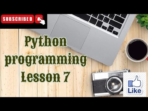 python programming lesson 7 - YouTube