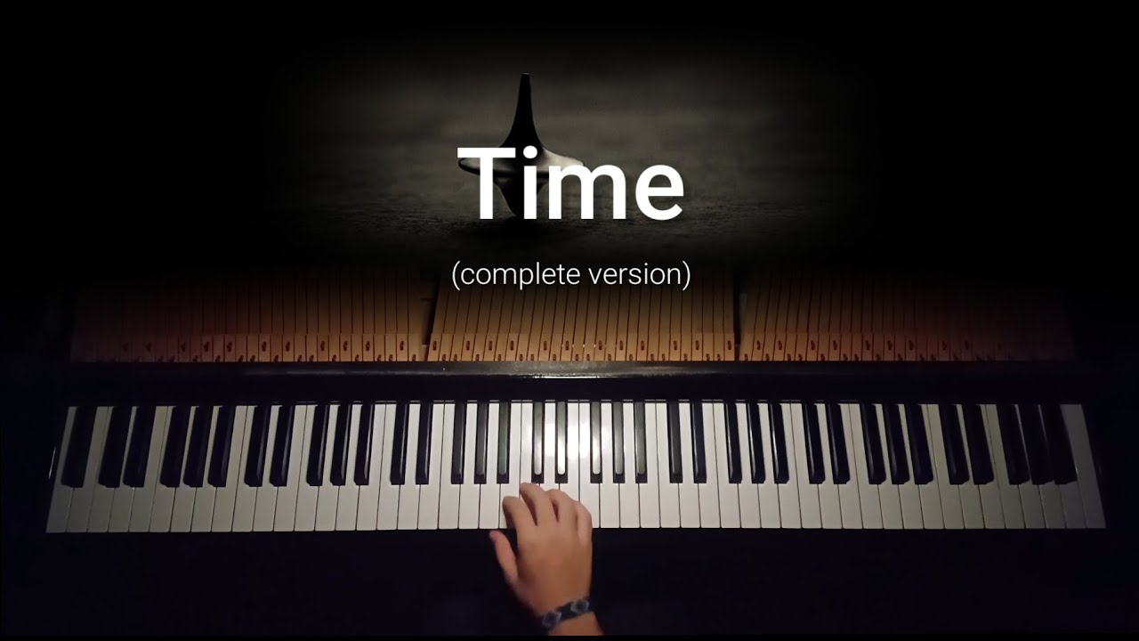 Time - Hans Zimmer "from Inception" (Piano Complete Version) - YouTube